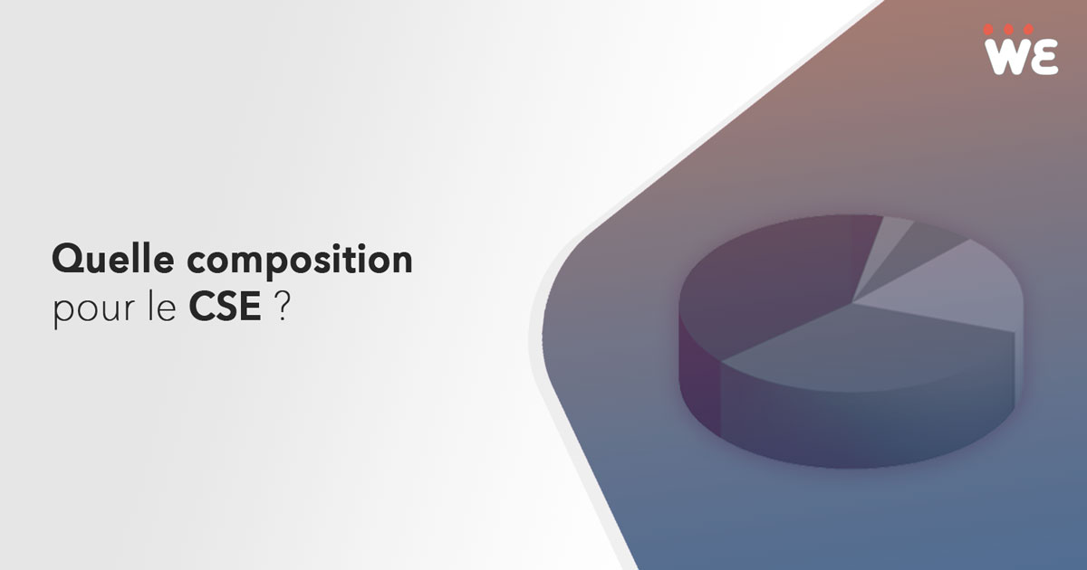 Quelle composition pour le CSE ? - WeChooz