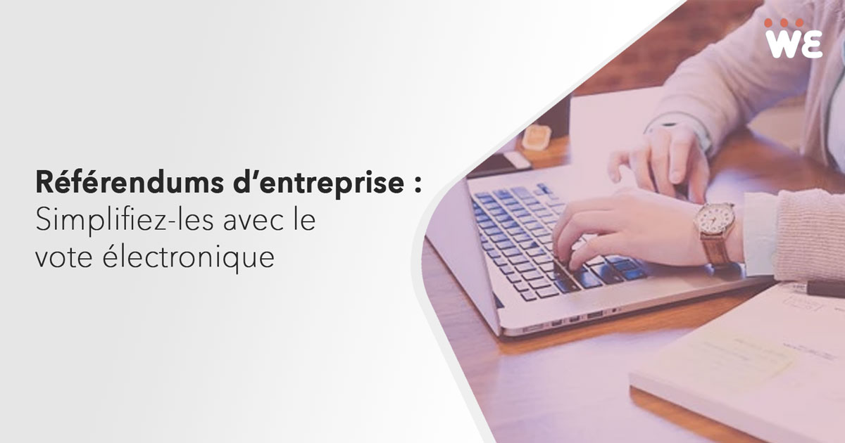 Référendums d'entreprise clé en main avec vote électronique - WeChooz
