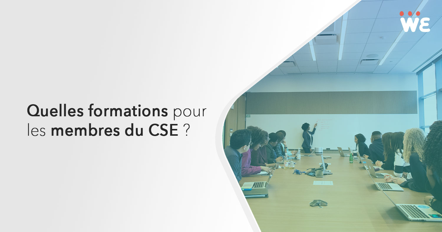 Quelles formations pour les membres du CSE ? - WeChooz