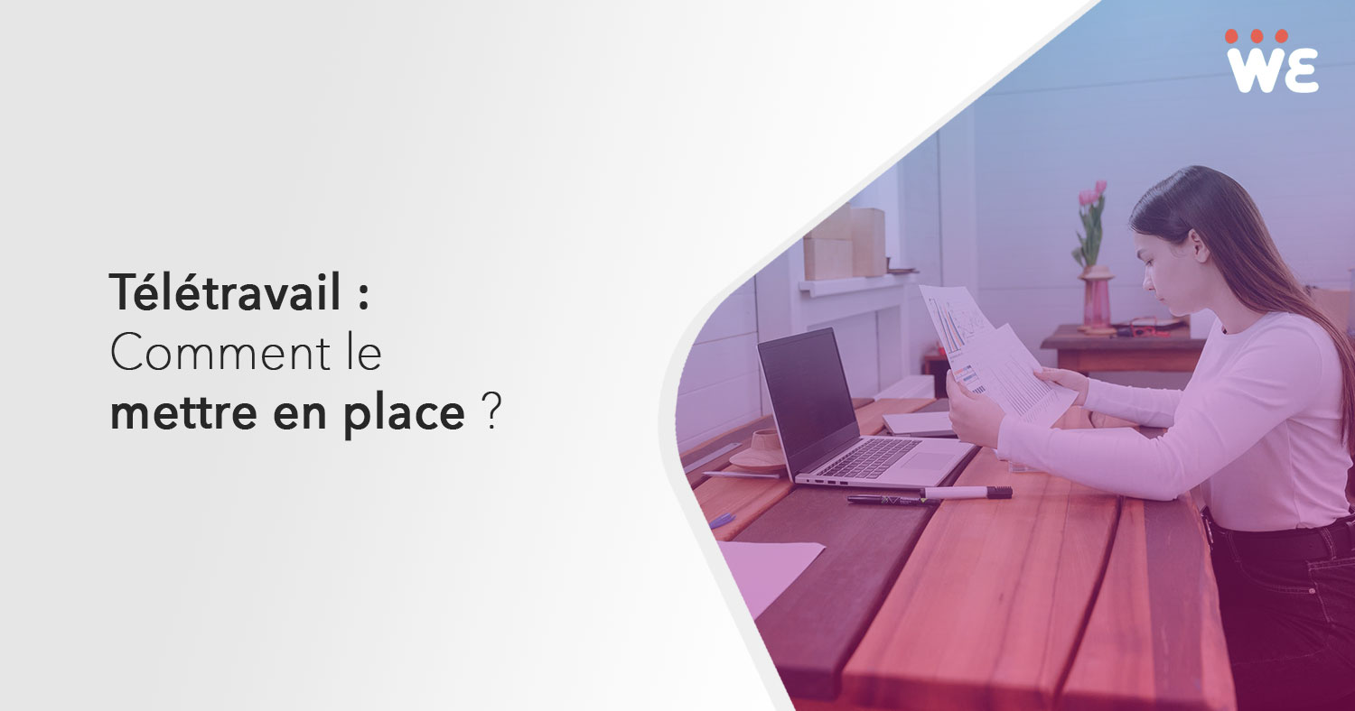 Télétravail : Comment le mettre en place ? - WeChooz