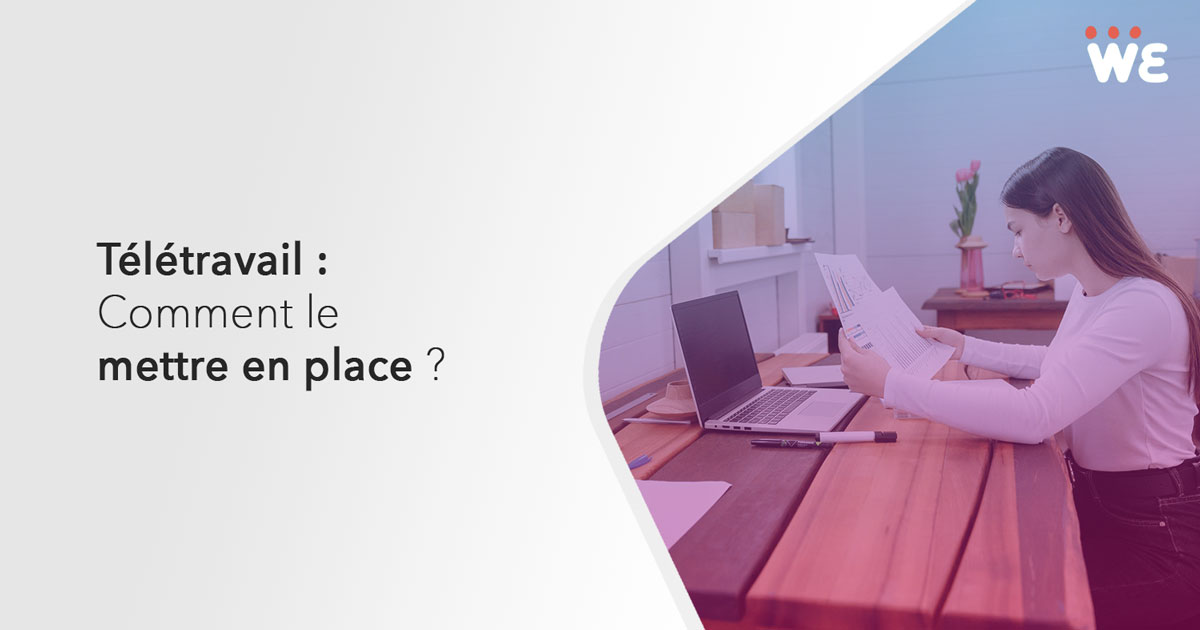 Télétravail : Comment le mettre en place ? - WeChooz