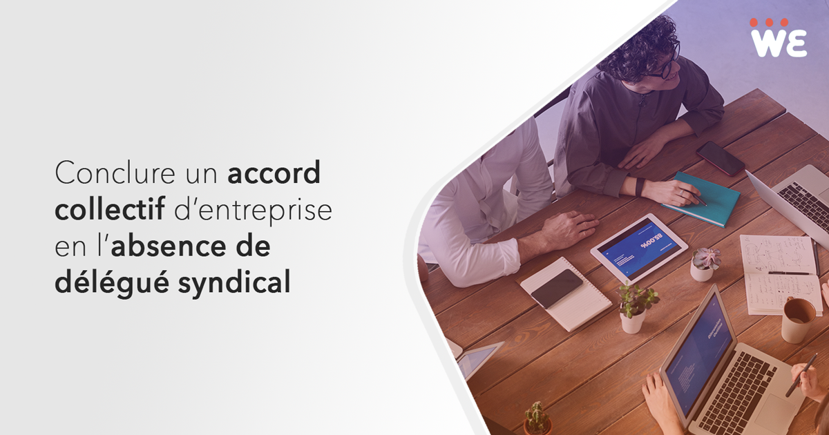 Conclure un accord collectif sans délégué syndical - WeChooz
