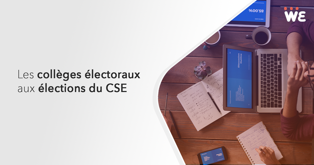 Les collèges électoraux aux élections du CSE - WeChooz