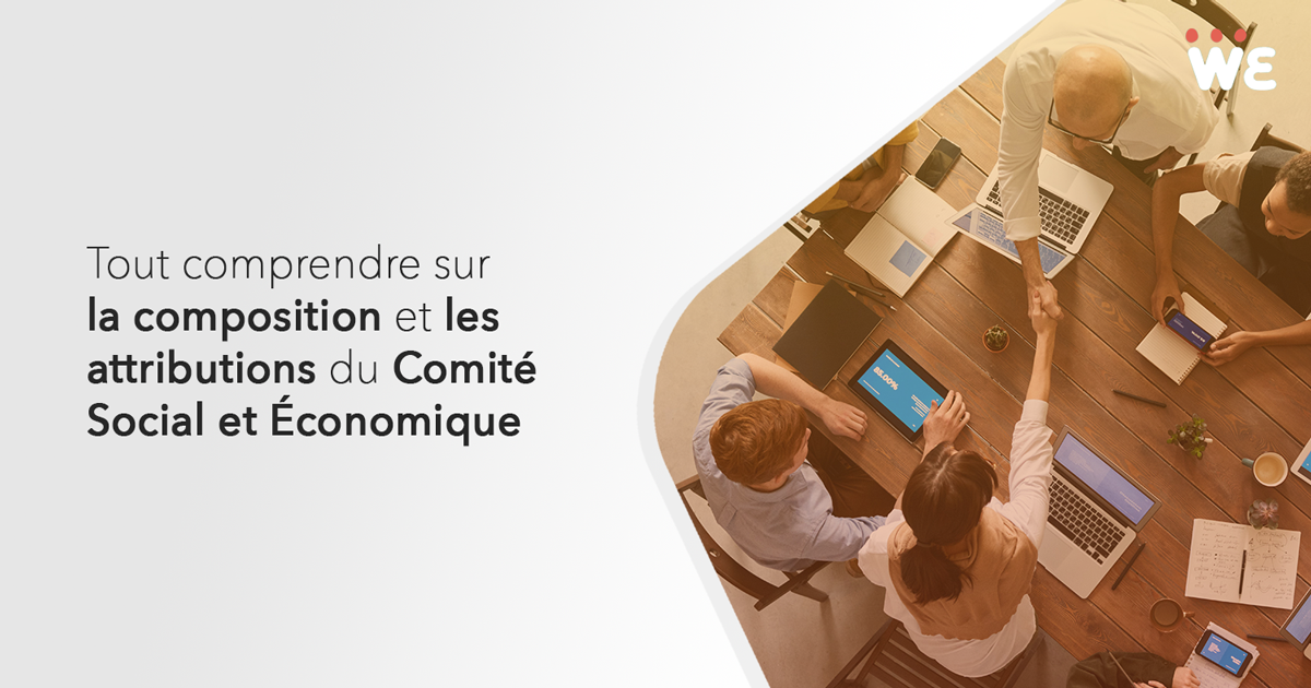 Tout savoir sur la composition et les attributions du CSE - WeChooz
