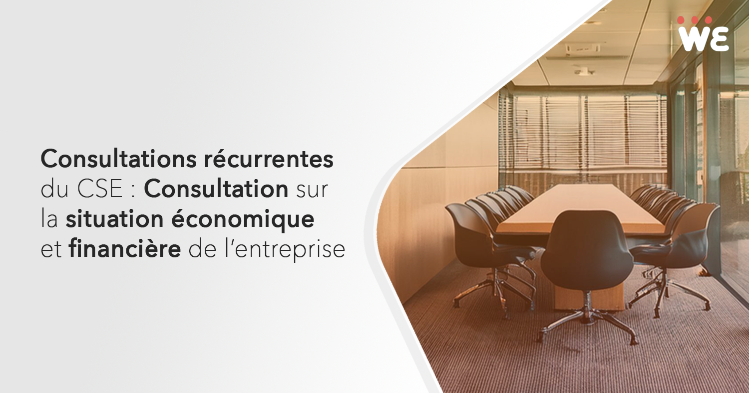 Consultations récurrentes CSE : Politique sociale de l'entreprise - WeChooz